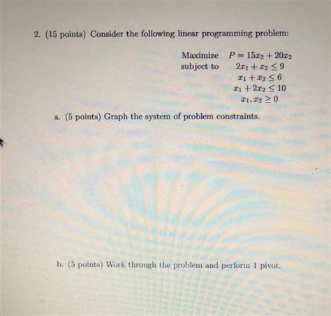 Solved 2. (15 points) Consider the following linear | Chegg.com