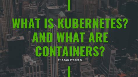 Blog What Is Kubernetes And What Are Containers Lsd Open