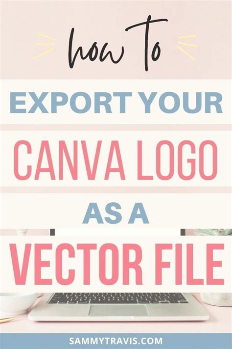 How To Export From Canva To Svg And Vector File Without Breaking Your