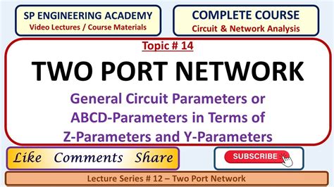14 General Circuit Parameters Or Abcd Parameters In Terms Of Z