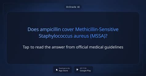 Does Ampicillin Cover Methicillin Sensitive Staphylococcus Aureus Mssa