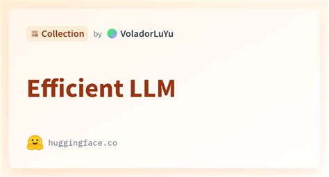 Efficient LLM A VoladorLuYu Collection