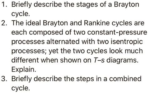 SOLVED Briefly Describe The Stages Of A Brayton Cycle The Ideal Brayton And Rankine