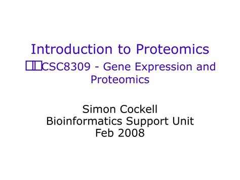 PPT Introduction To Proteomics CSC Gene Expression And Proteomics PowerPoint