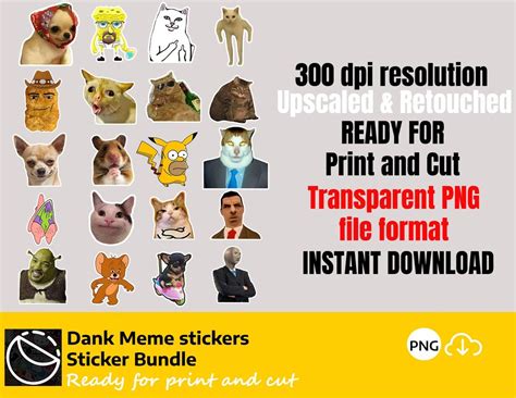 Dank Meme Png Stickers Print And Cut 20 Unique Designs Digital