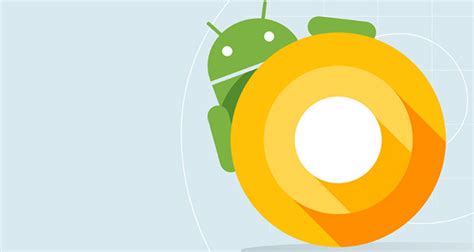 android 8 0 et les smartphones pixel et nexus déploiement prévu le 21