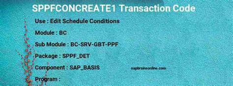 SPPFCONCREATE SAP Tcode For Edit Schedule Conditions