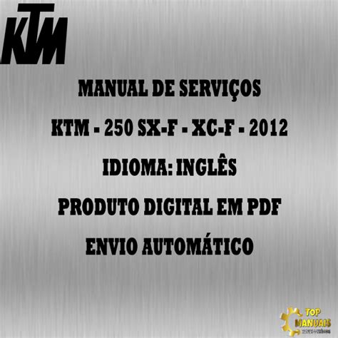 Manual De Serviços Ktm 250 Sx F Xc F 2012 Top Manuais