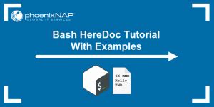 Bash Heredoc Tutorial With Examples Phoenixnap Kb