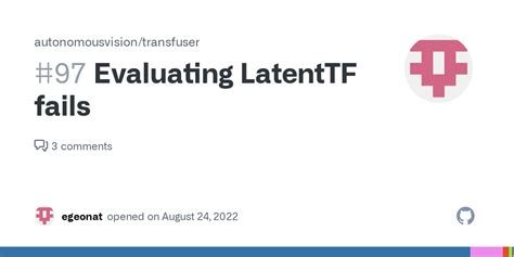 Evaluating Latenttf Fails · Issue 97 · Autonomousvisiontransfuser