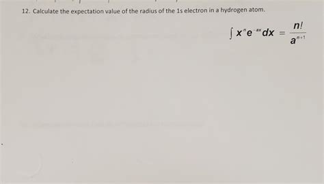 Solved 12 Calculate The Expectation Value Of The Radius Of
