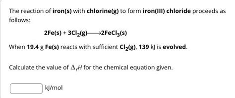 Solved The Reaction Of Iron S With Chlorine G To Form