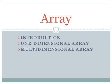 Array Introduction One Dimensional Array Multidimensional Array Pptx Programming Languages
