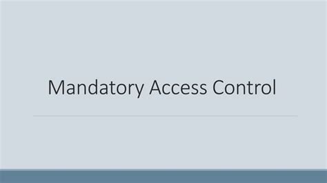 Mandatory Access Control