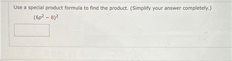 Solved Use A Special Product Formula To Find The Product Chegg Com