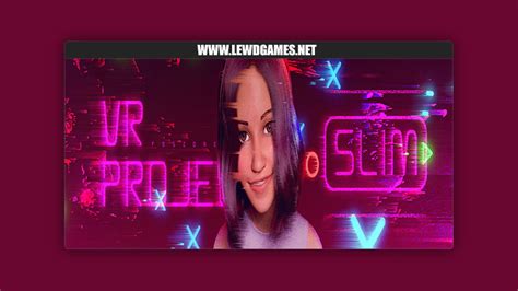 Vr Project Slim V2023 05 12 By Meakrob