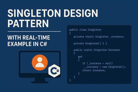 What is Singleton Design Pattern With Real Time Example in C#
