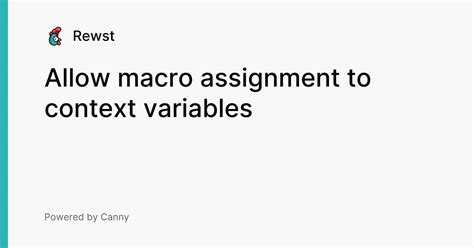 Allow Macro Assignment To Context Variables Voters Rewst