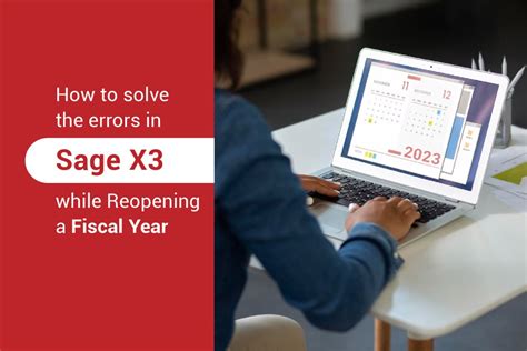 Resolve Sage X3 Fiscal Year Reopening Errors Fixing
