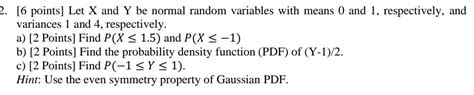 Solved Points Let X And Y Be Normal Random Variables Chegg