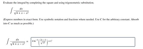 solved evaluate the integral by completing the square and