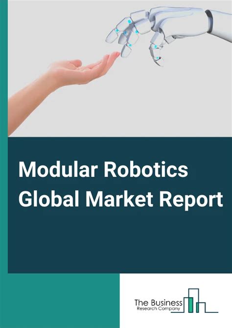 Modular Robotics Market Report 2025 Share And Analysis By 2034