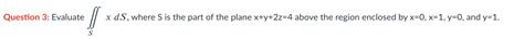 Solved Scalar Surface Integrals Parametrize The Surface Chegg