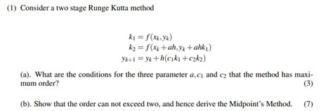 Solved 1 Consider A Two Stage Runge Kutta Method Kı
