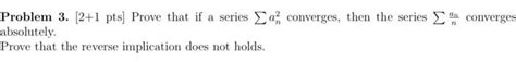 solved problem 3 [2 1 pts] prove that if a series ∑an2