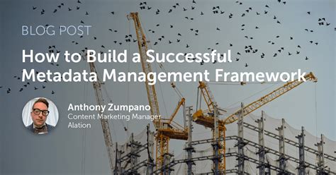 How To Build A Successful Metadata Management Framework Alation