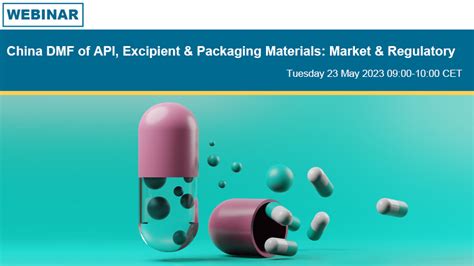 China Dmf Of Api Excipient And Packaging Cisema Webinar