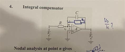 Solved Integral Compensator Nodal Analysis At Point N Gives Chegg
