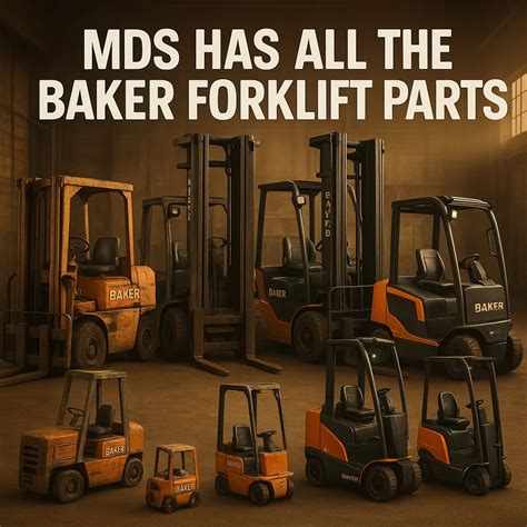 Baker Forklift Parts Atlanta Fast Shipping And Delivery Mds