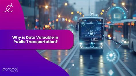 Why Is Data Valuable In Public Transportation