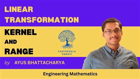 kernel range linear transformation engineering mathematics