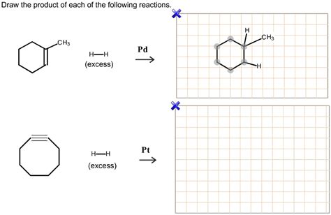 Draw The Product Of Each Of The Following Reactions Ch3 Pd H H Excess Pt H H Excess
