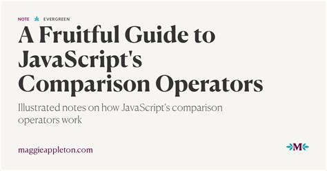 A Fruitful Guide To Javascript S Comparison Operators