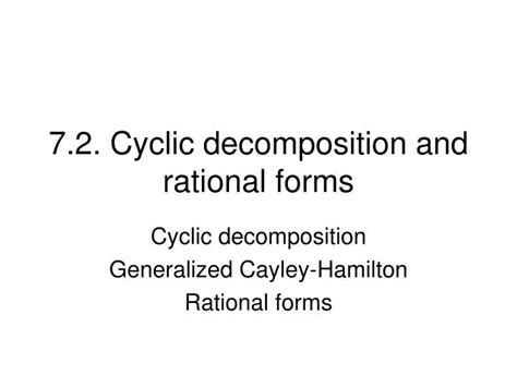 Ppt 72 Cyclic Decomposition And Rational Forms Powerpoint