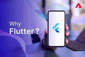 Why Choose Flutter For Mobile App Development Atharva System