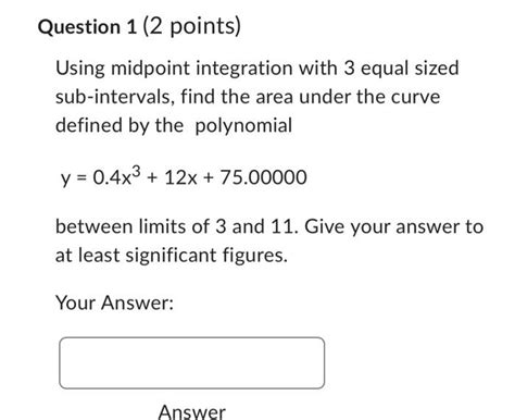 Solved Using Midpoint Integration With 3 Equal Sized