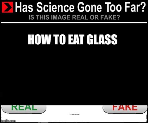 Eating Glass Might Make You Bleed But Its A Shidpost Imgflip