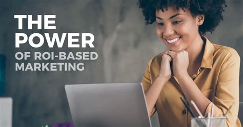 the power of roi based marketing