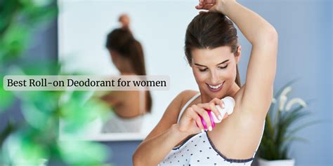 Best Roll On Deodorants For Women 2025 Complete Review And Guide