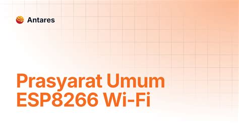 Prasyarat Umum Esp8266 Wi Fi Antares