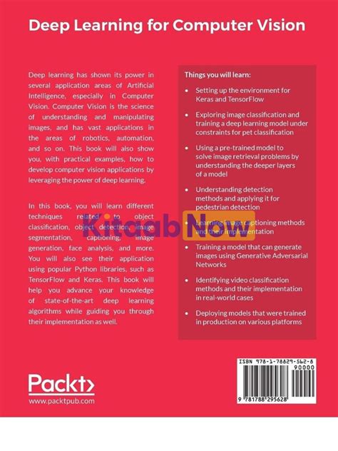 Deep Learning For Computer Vision Expert Techniques To Train Advanced Neural Networks Using