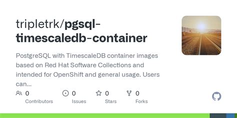 Github Tripletrkpgsql Timescaledb Container Postgresql With