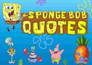 800 Iconic Spongebob Quotes That Will Make You Smile And Brighten Your Day