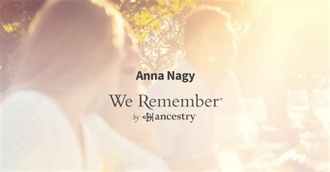 Anna Nagy 1934 1998 Obituary