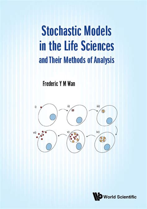 Stochastic Models In The Life Sciences And Their Methods Of Analysis Ebook By Frederic Y M Wan
