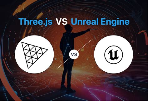 three js vs unreal engine weighing the pros and cons aircada blog